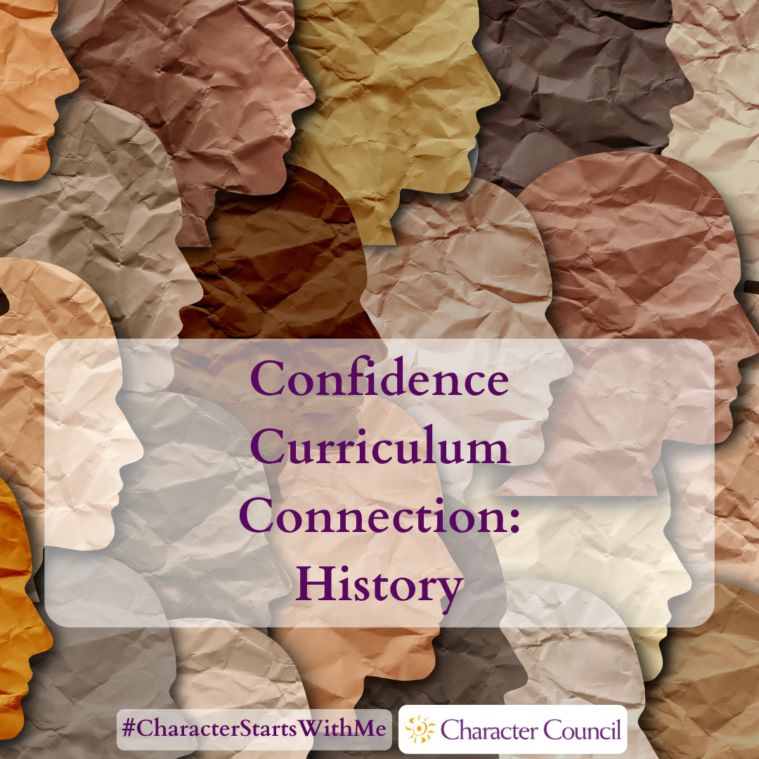 Confidence Curriculum Connection - History - Character Council
