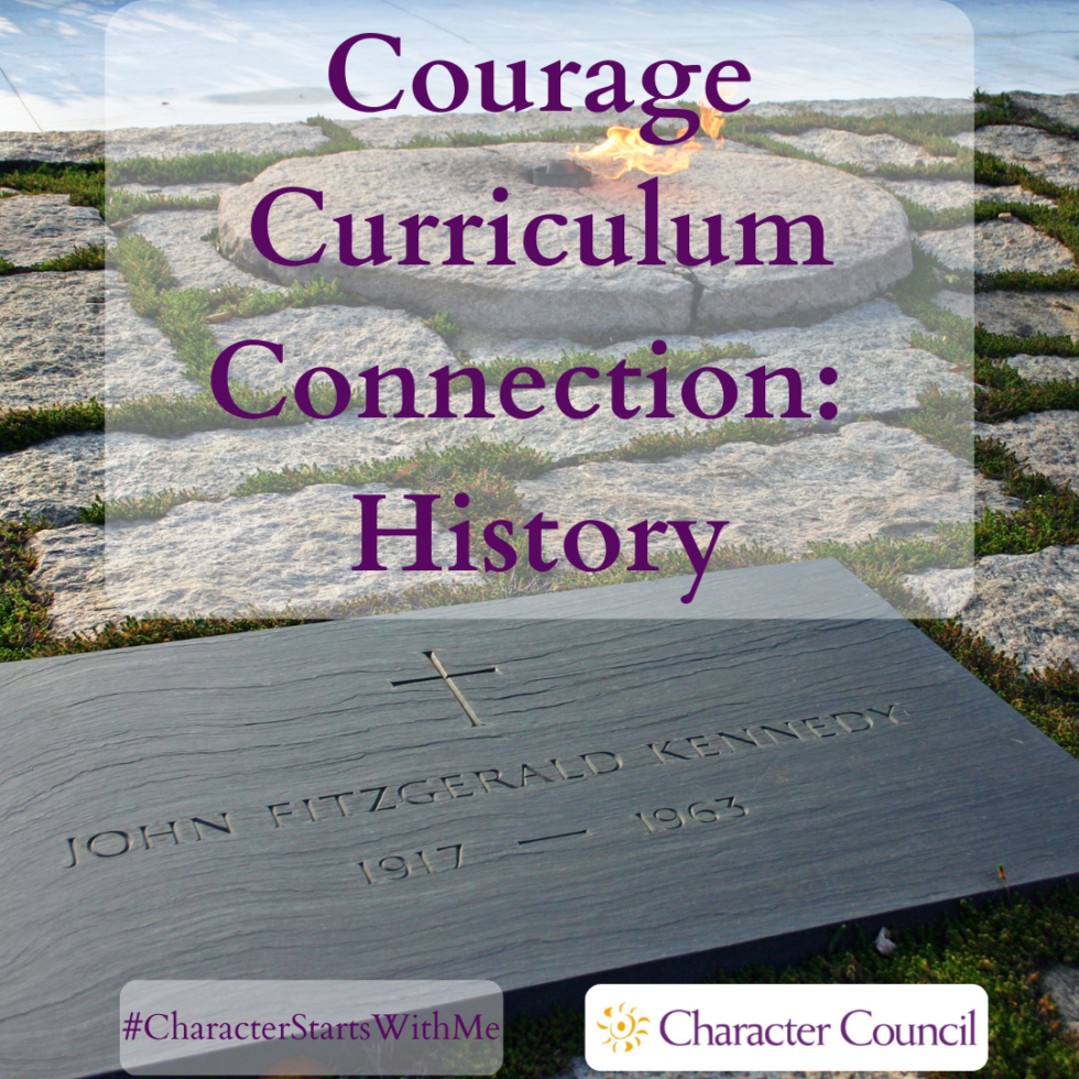 Courage Curriculum Connection - History - Character Council