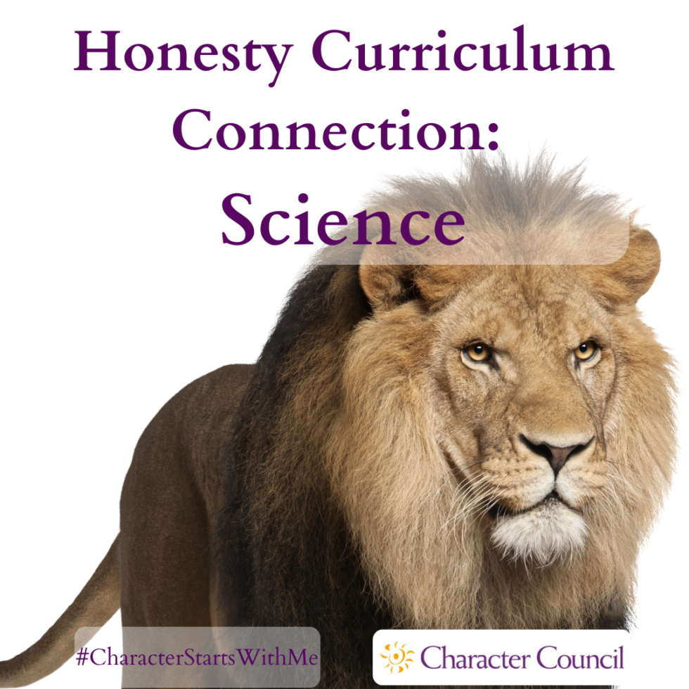 Honesty Curriculum Connection - Science - Character Council